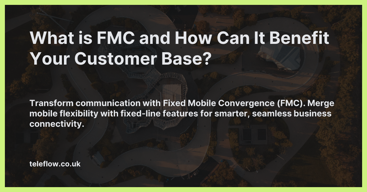 What is FMC and How Can It Benefit Your Customer Base? | TeleFlow